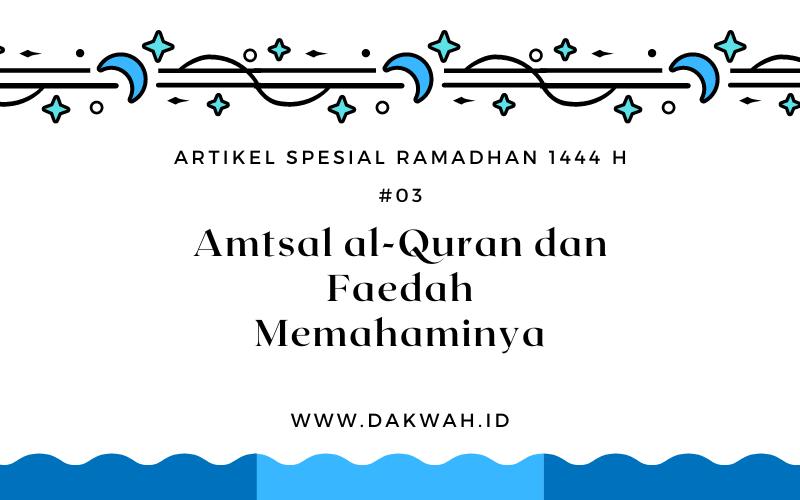 Amtsal al-Quran dan Faedah Memahaminya - Dakwah.ID